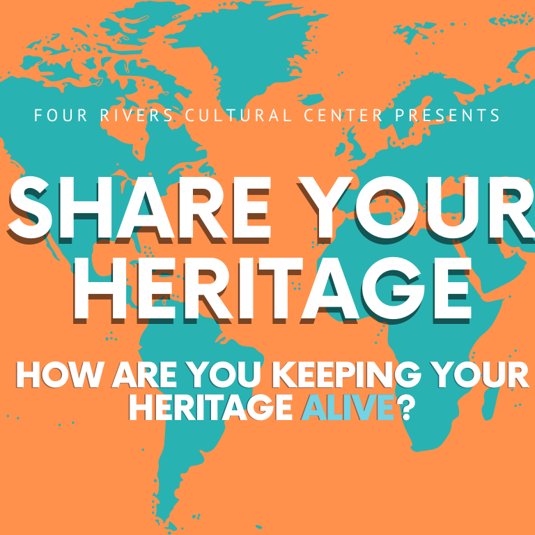 Share Your Heritage – Four Rivers Cultural Center